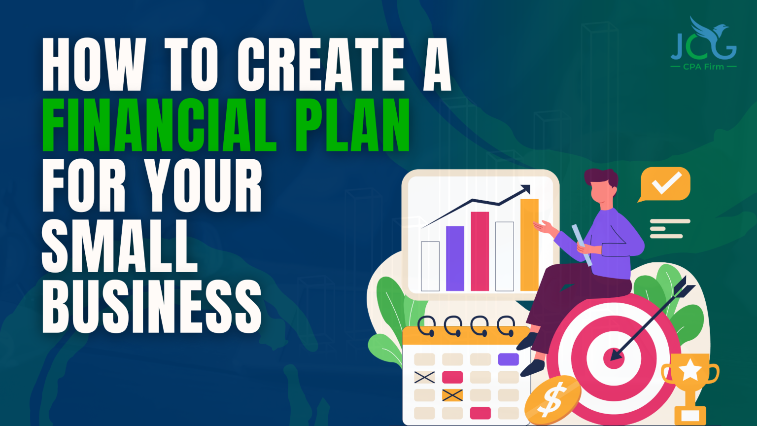 How to Create a Financial Plan for Your Small Business - JCG Tax Advisors
